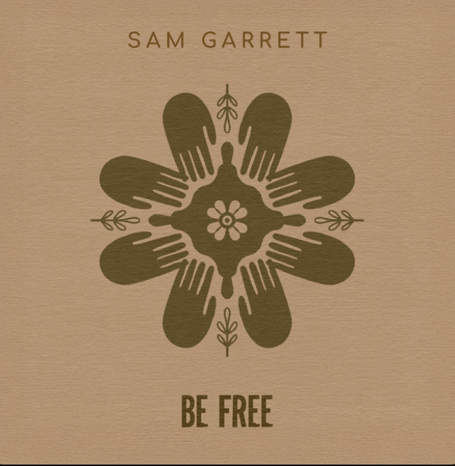 SAM GARRETT lanza un grito de libertad con «Be Free», su nueva canción ...